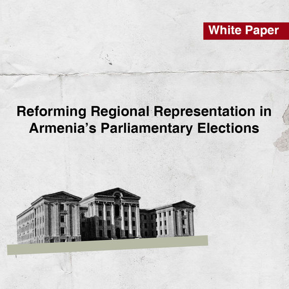 Reforming Regional Representation in Armenia’s Parliamentary Elections ...